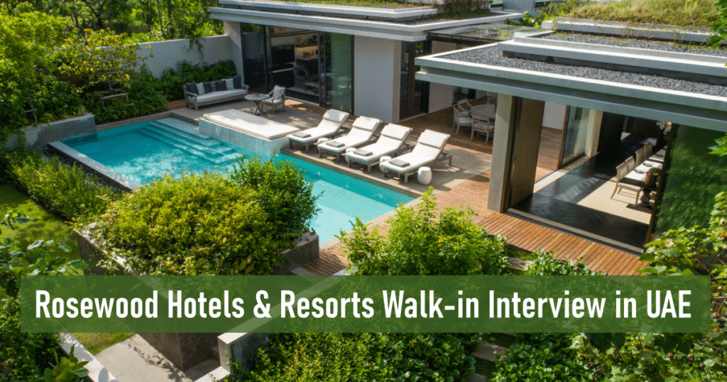 Rosewood Hotels & Resorts Walk-In Interview and Jobs in UAE - walkininterview.ae