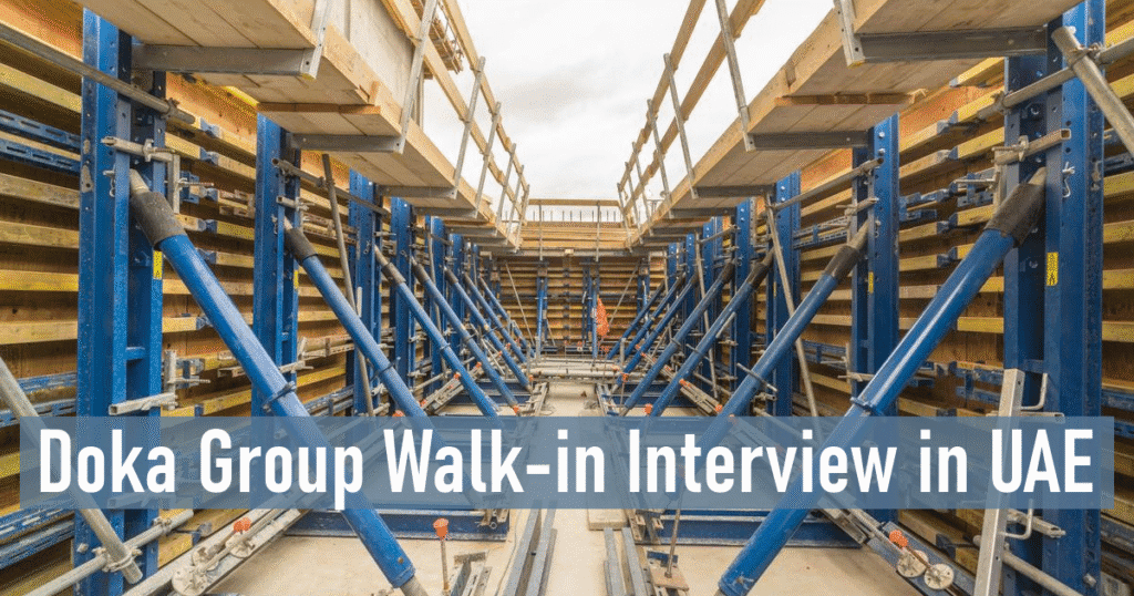 Doka Group Walk-in interview and Jobs in UAE - walkininterview.ae